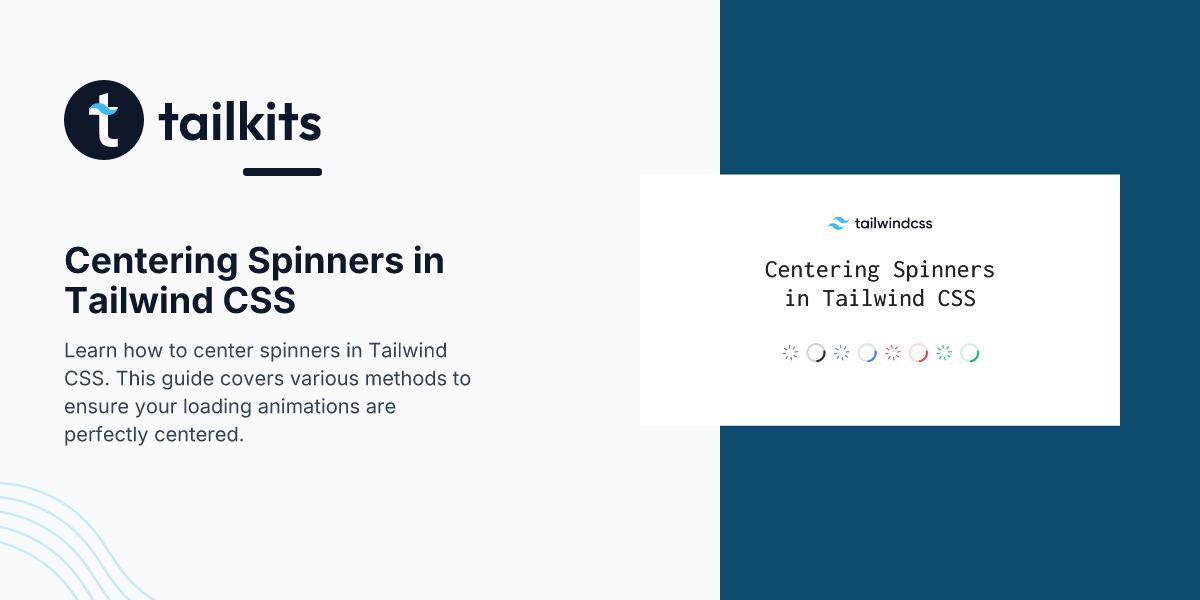 Centering Spinners In Tailwind Css Tailkits