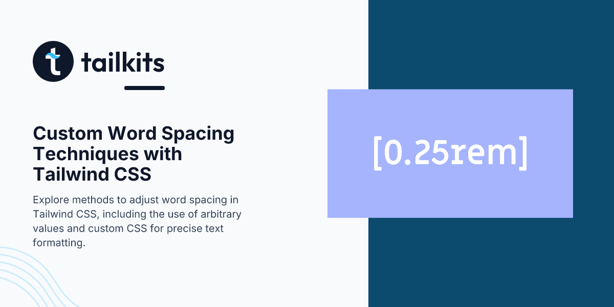 Custom Word Spacing Techniques With Tailwind Css Tailkits 3673