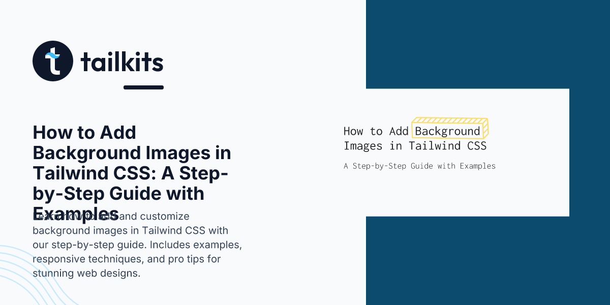 How To Add Background Images In Tailwind Css A Step By Step Guide With Examples Tailkits