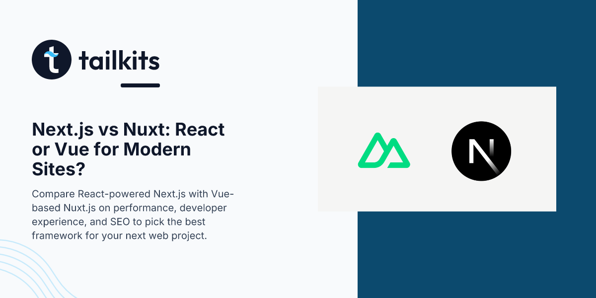 Nextjs Vs Nuxt React Or Vue For Modern Sites Tailkits