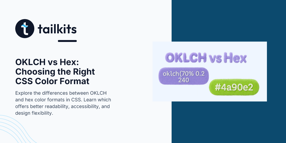 OKLCH vs Hex: Choosing the Right CSS Color Format | Tailkits