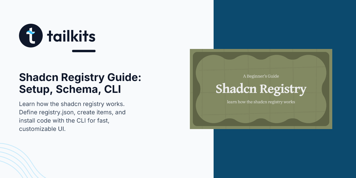 Shadcn Registry Guide: Setup, Schema, CLI | Tailkits