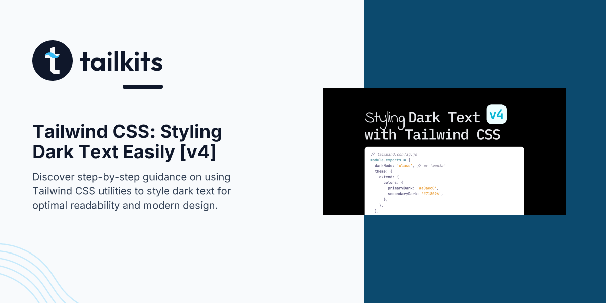 Tailwind CSS: Styling Dark Text Easily [v4] | Tailkits