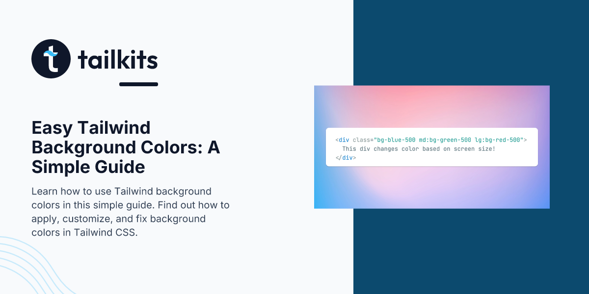 Easy Tailwind Background Colors: A Simple Guide | Tailkits