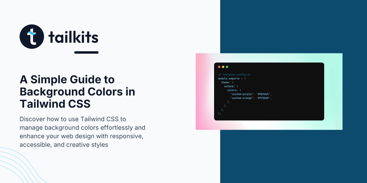 A Simple Guide To Background Colors In Tailwind Css Tailkits