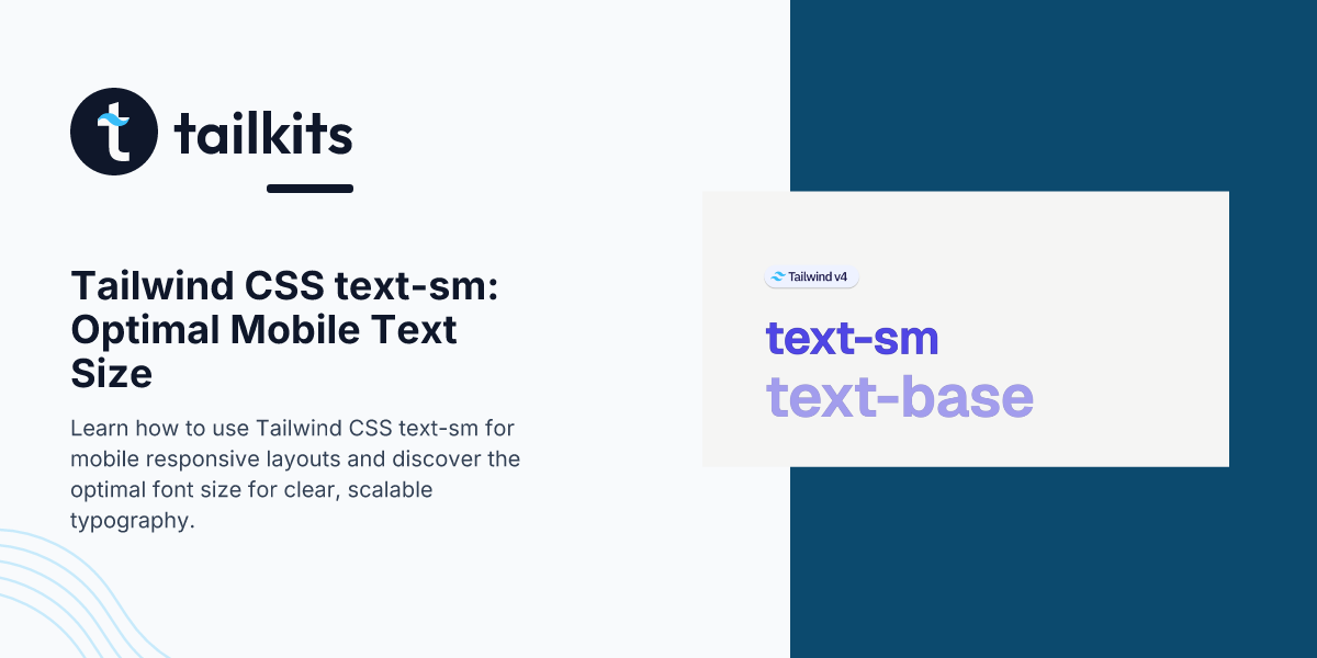 Tailwind Css Text Sm Optimal Mobile Text Size Tailkits