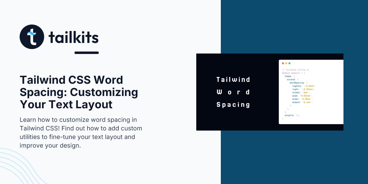 Tailwind Css Word Spacing Customizing Your Text Layout Tailkits