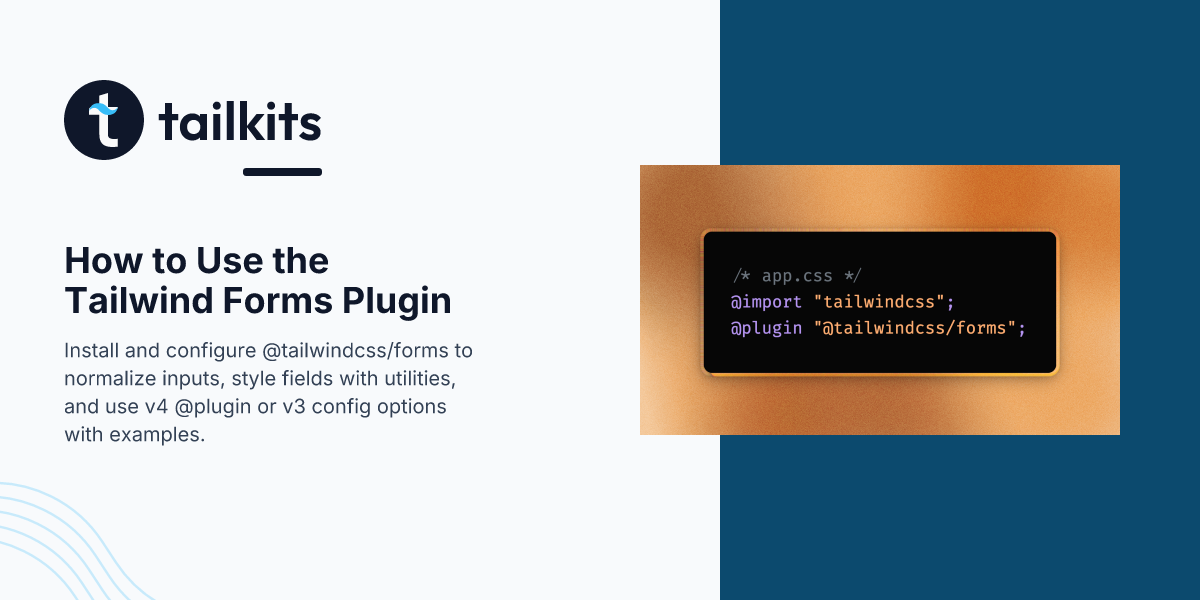 How to Use the Tailwind Forms Plugin | Tailkits