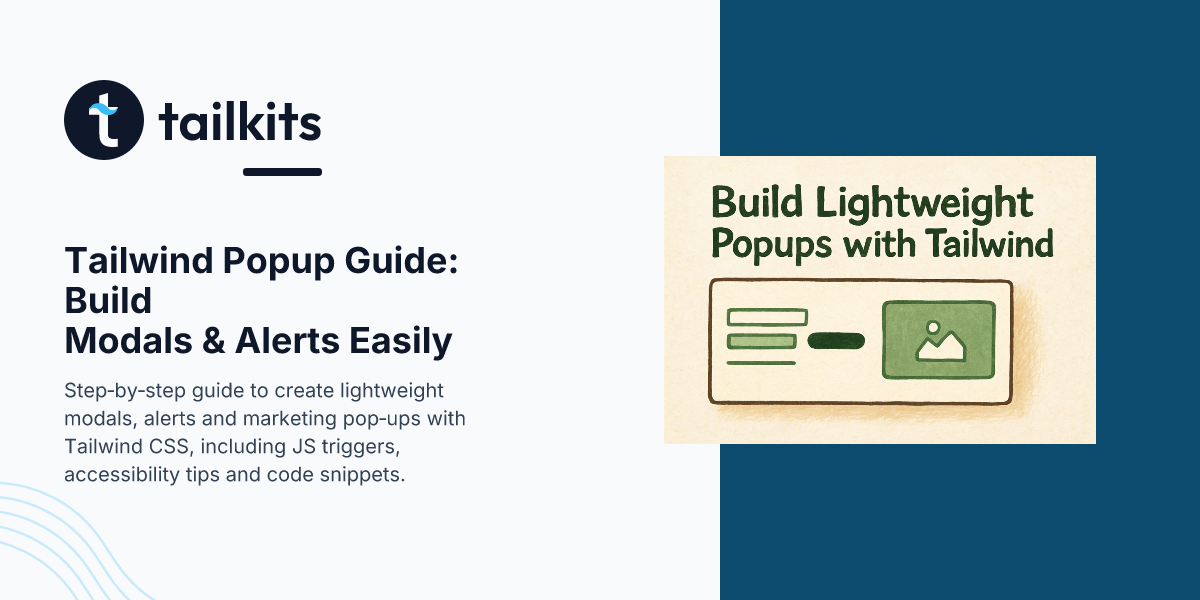 Tailwind Popup Guide: Build Modals & Alerts Easily | Tailkits