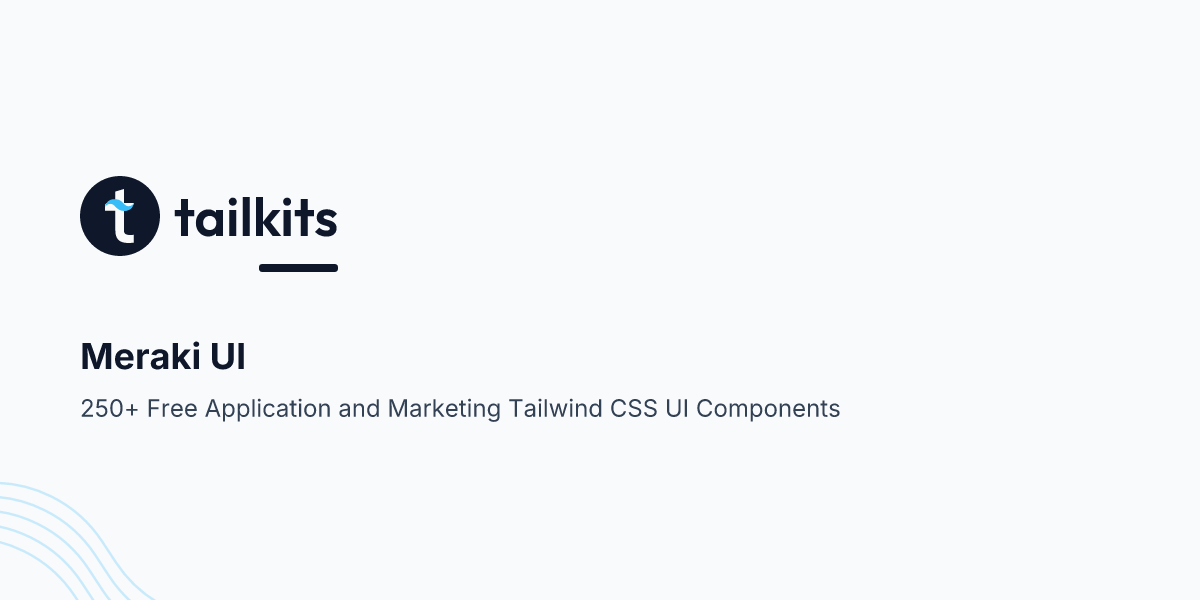 Meraki UI Tailwind CSS Components | Tailkits