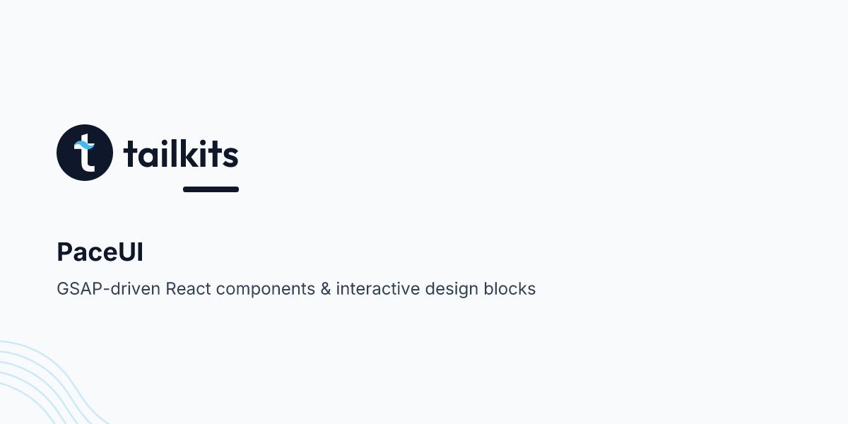 PaceUI – Animated Tailwind Components for React | Tailkits