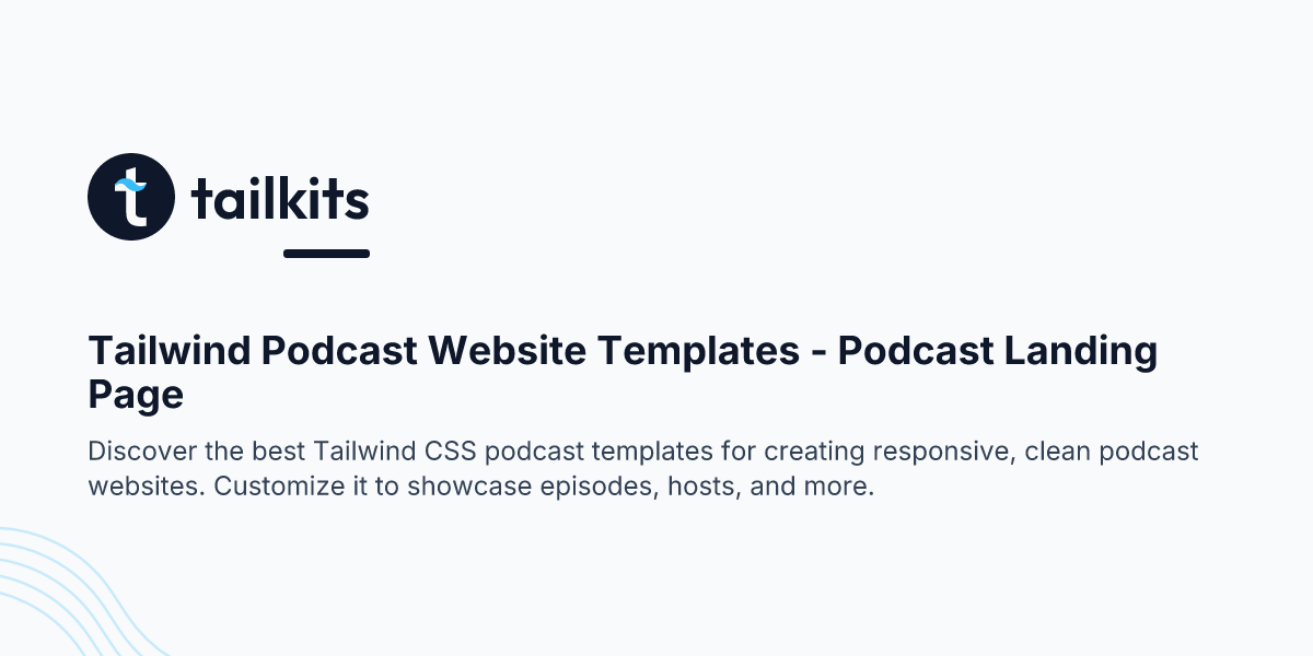 Tailwind Podcast Website Templates - Podcast Landing Page | Tailkits