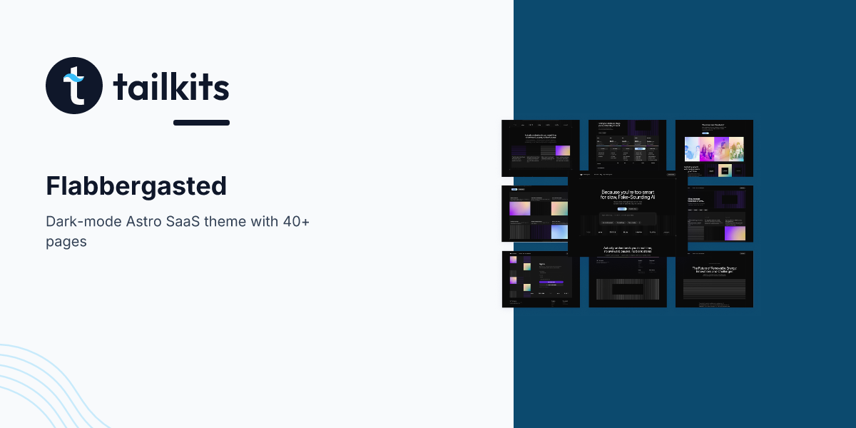 Flabbergasted Template | Astro + Tailwind SaaS UI Kit | Tailkits