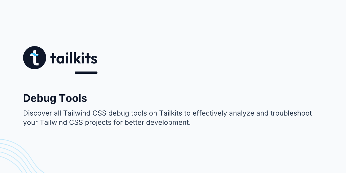 Debug Tools | Tailkits