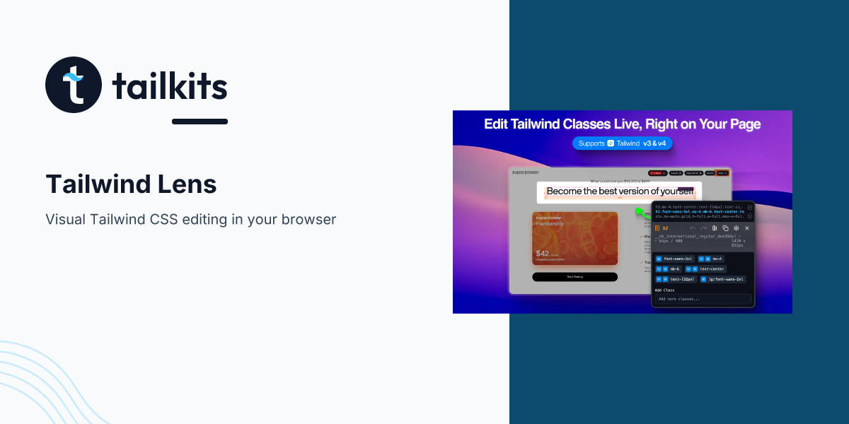 Tailwind Lens: Inspect. Edit. Build. Tailwind, in your browser | Tailkits