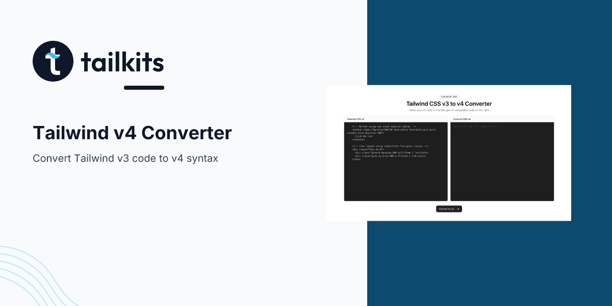 Tailwind v3 to v4 Converter | Free & Instant | Tailkits